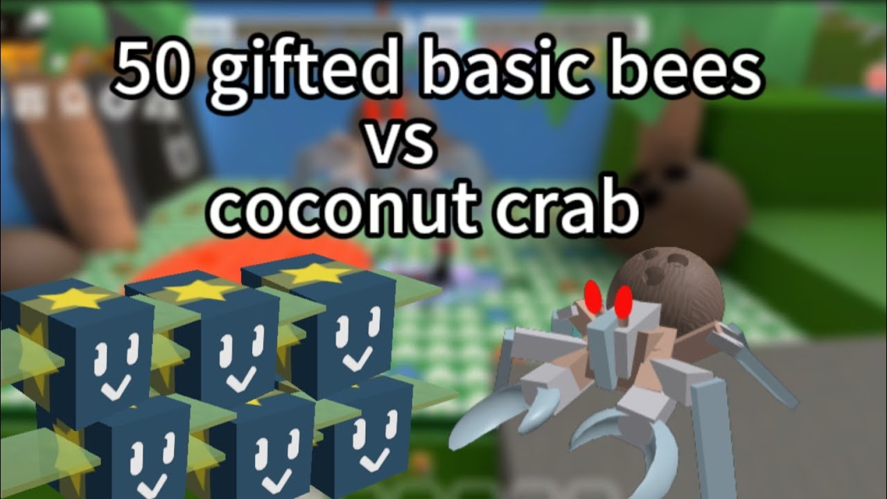 50 gifted basic bees vs coconut crab in roblox bee swarm simulator ...