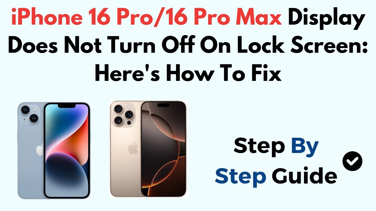 iPhone 16 Pro/16 Pro Max Display Does Not Turn Off On Lock Screen: Here ...