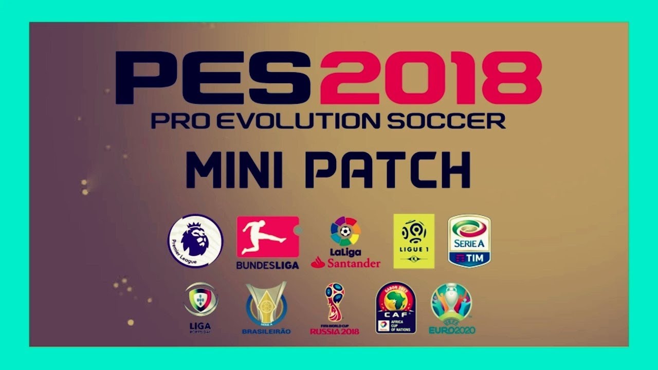 PES 2018 New Season Patch 2018/2019 Mini Patch - YouTube