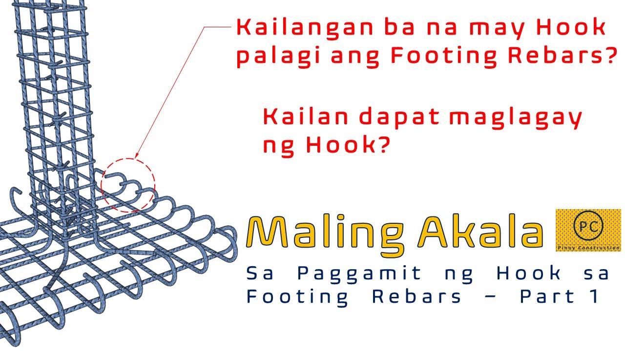Maling Akala sa Paggamit ng Hook sa Footing Rebars - Part 1 (Full ...