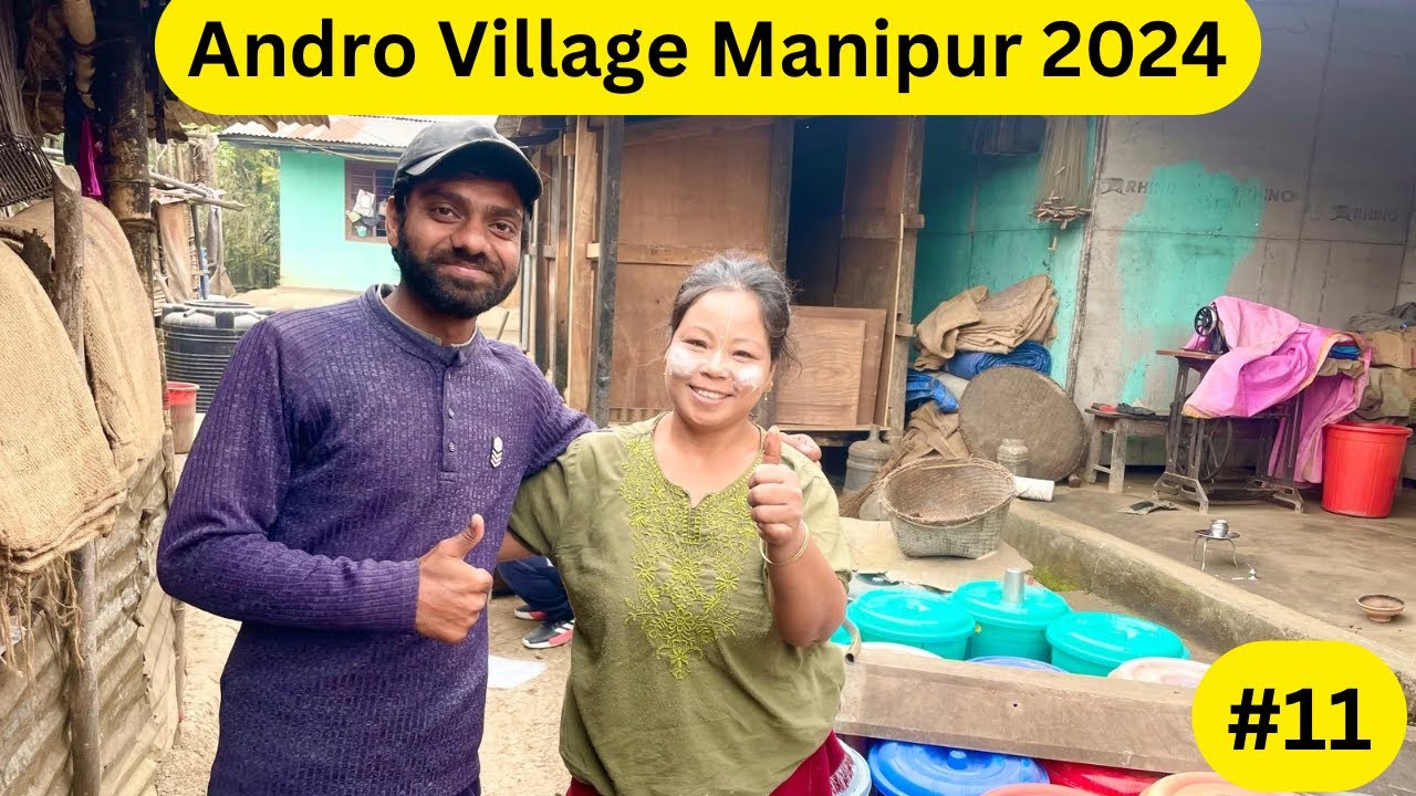 Manipur Andro Village | Manipuri Village Lifestyle | Manipur Latest ...