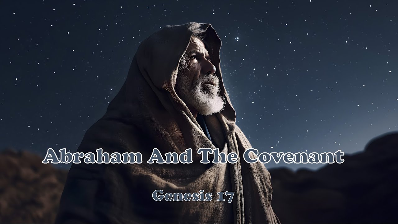 Abraham And The Covenant - Genesis 17 - YouTube