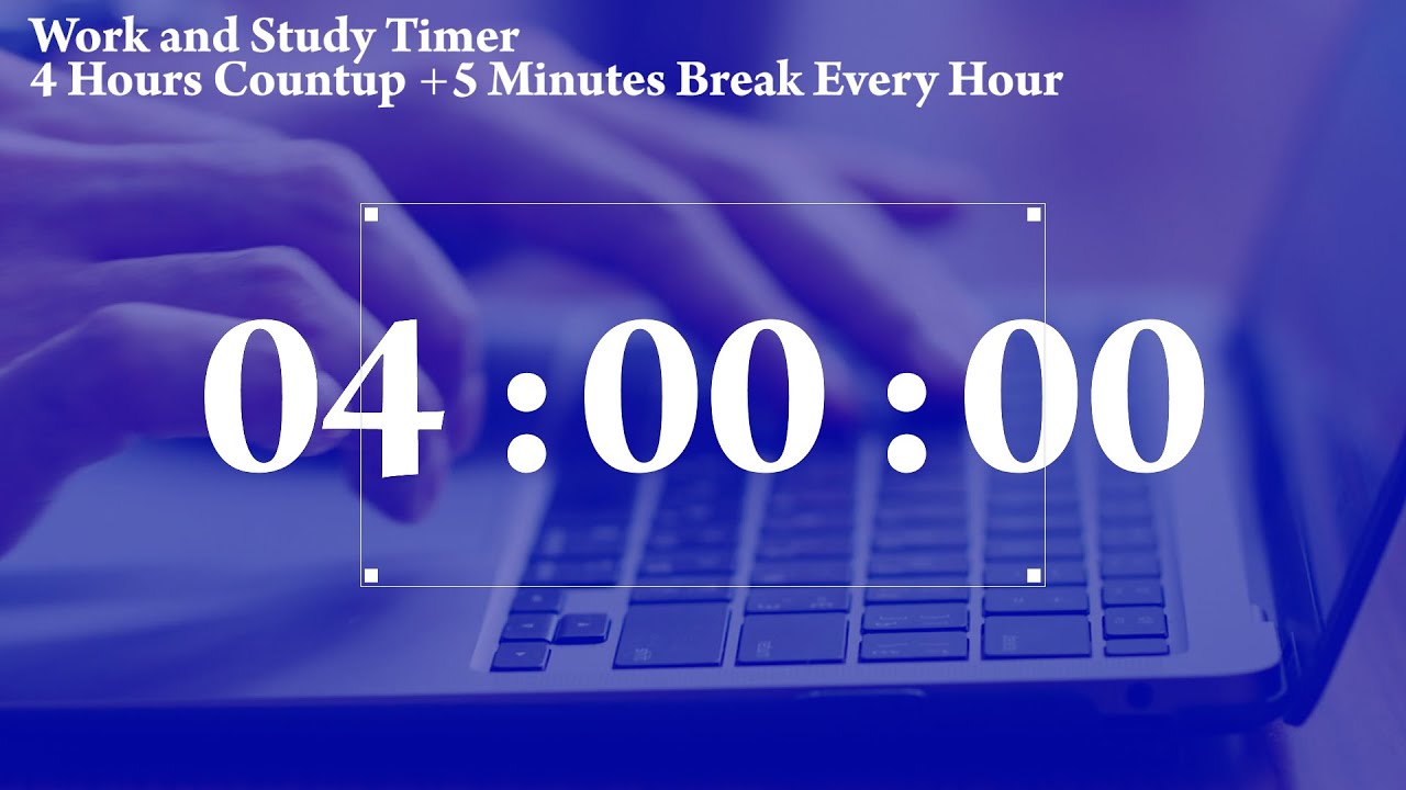 4 hours countup timer for work and study (Includes 5 minutes break ...