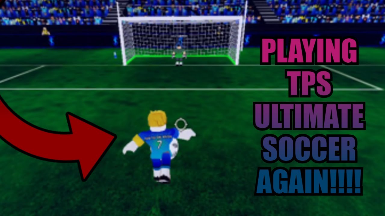 PLAYING TPS: ULTIMATE SOCCER AGAIN!!! [ROBLOX] - YouTube
