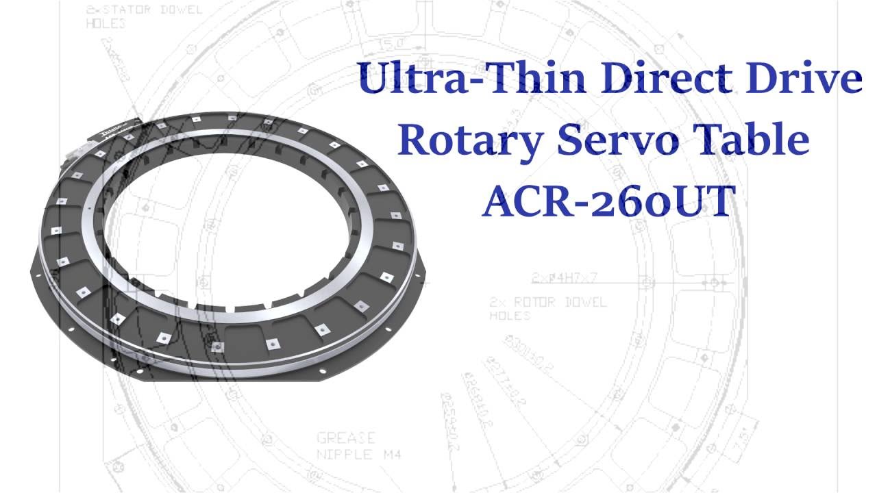 ULTRA THIN DIRECT DRIVE ROTARY SERVO TABLE ACR-260UT - YouTube