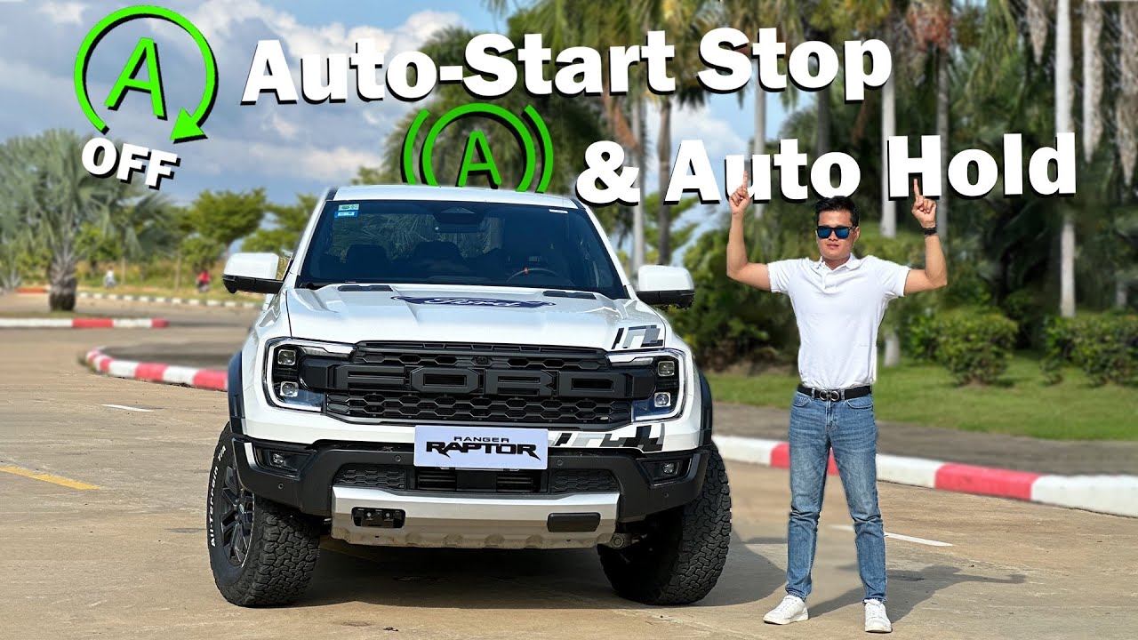 លក្ខណ:ខុសគ្នារវាង Auto Start Stop and Auto Hold របស់រថយន្ត Ford Ranger ...