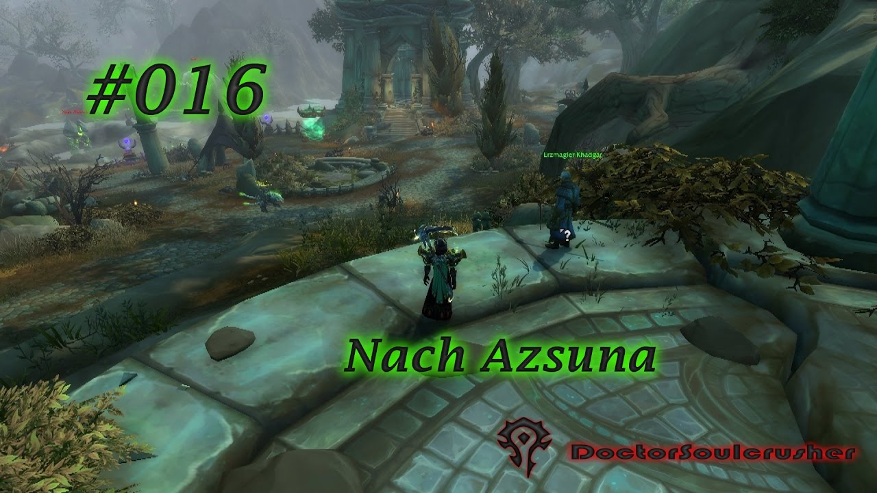 WoW Legion 7.0.3 | #016 - Nach Azsuna - YouTube