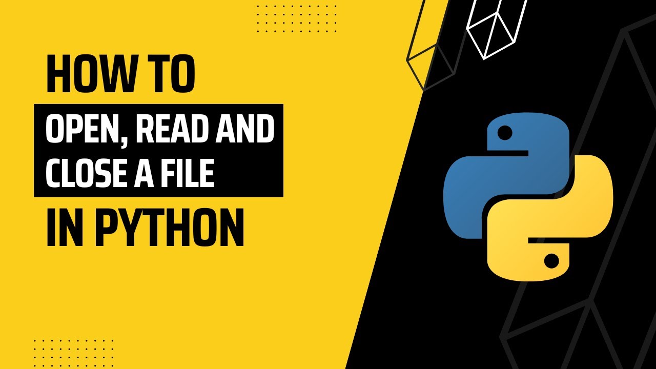 How To Open Read And Close A File In Python YouTube How To Open Read And Close A File In Python YouTube
