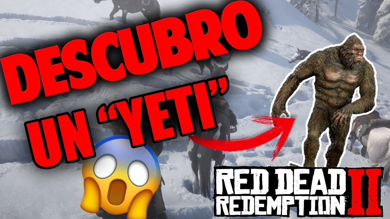 ENCUENTRO UN *YETI* EN RED DEAD REDEMPTION 2 !!!!!! - YouTube