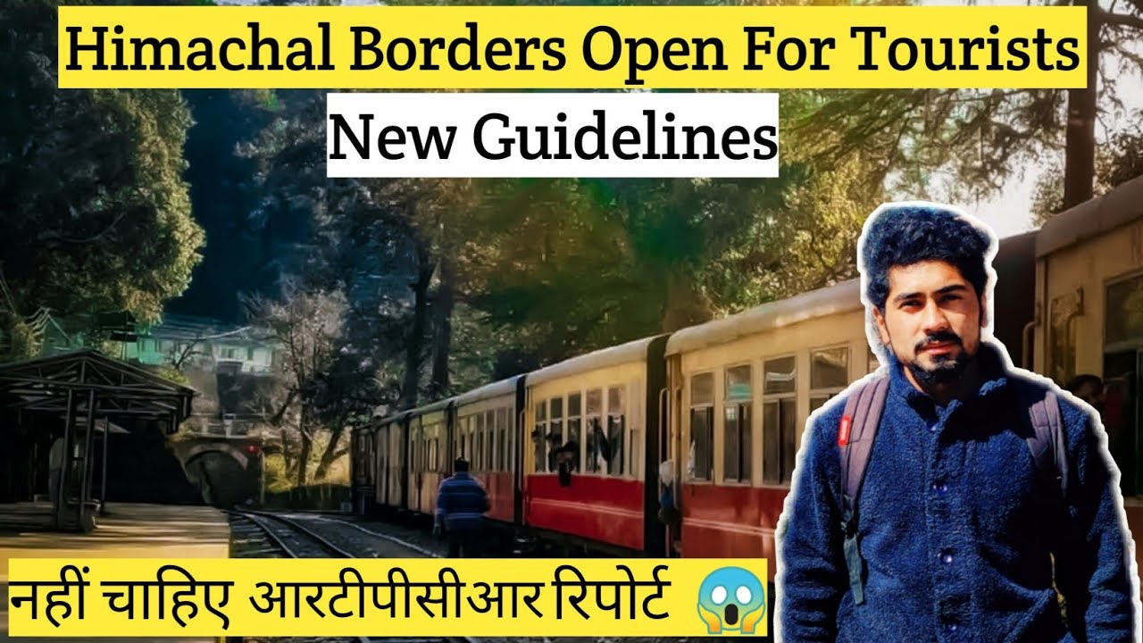 Himachal Borders Open For Tourist | New Guidelines Himachal Tourism ...