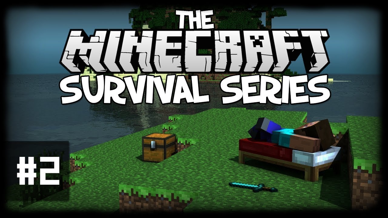 MINECRAFT SURVIVAL SERIES PART 2 - YouTube