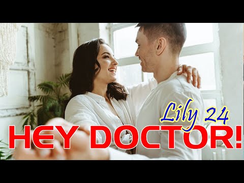 HEY DOCTOR | Compile - 4 | Lily 24 - YouTube