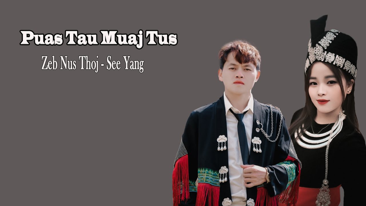 Puas Tau Muaj Tus by Zeb Nus Thoj Ft See Yang nkauj tawm tshiab 2025 - YouTube