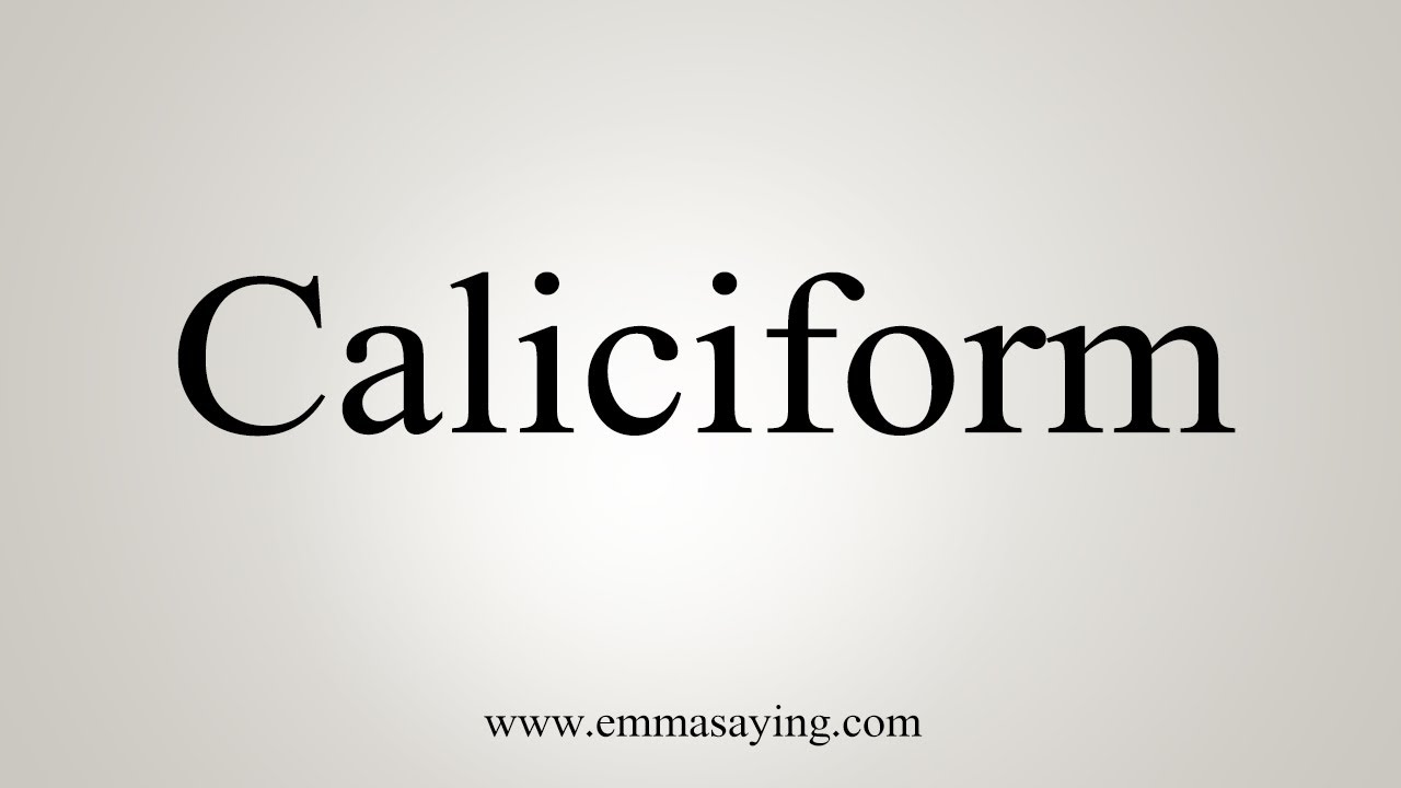 How To Say Caliciform - YouTube