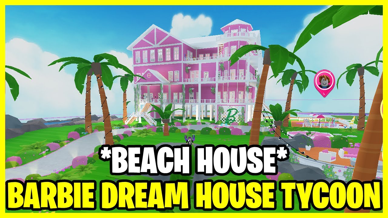 *BEACH HOUSE* BARBIE DREAM HOUSE TYCOON ROBLOX - YouTube