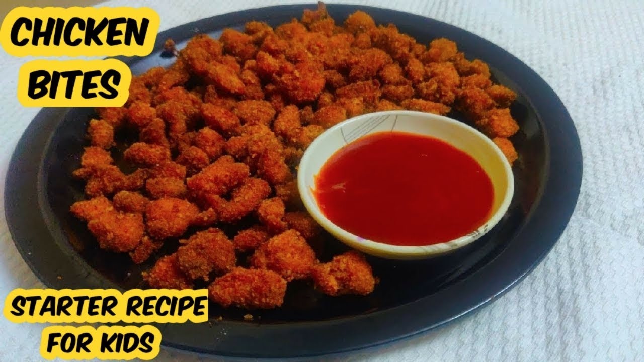 CHICKEN BITES RECIPE | Chicken Starter Recipe For Kids | How To Make ...