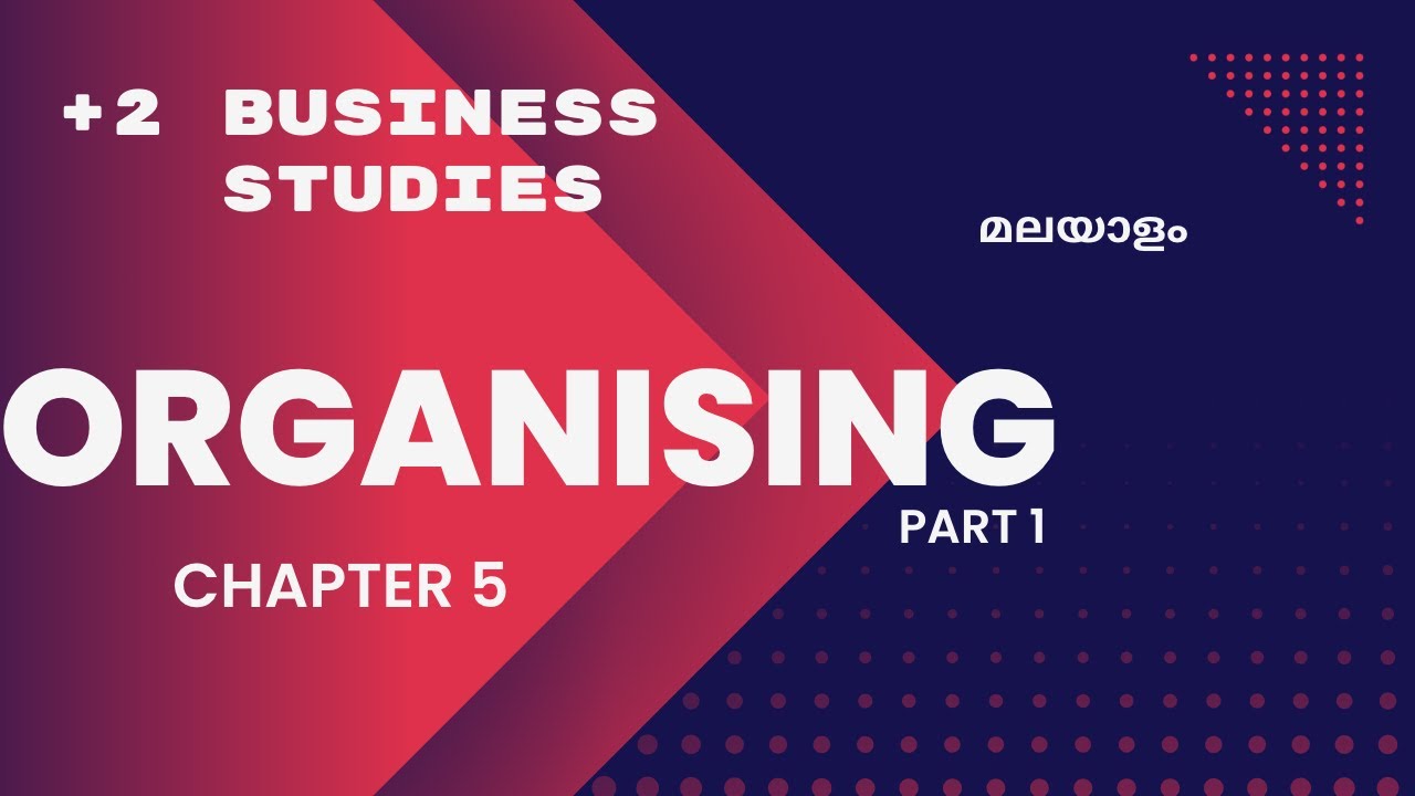 Plus Two Business Studies| Chapter 5| Organising| Part 1 - YouTube