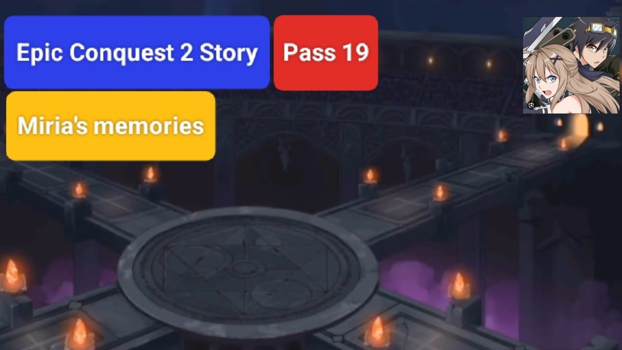 Epic Conquest 2 Story Pass 19 : Miria's memories - YouTube