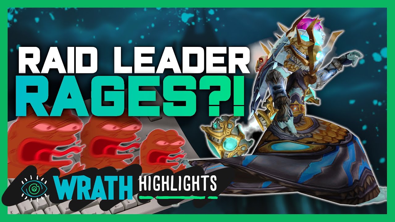 RAID LEADER RAGES - YouTube