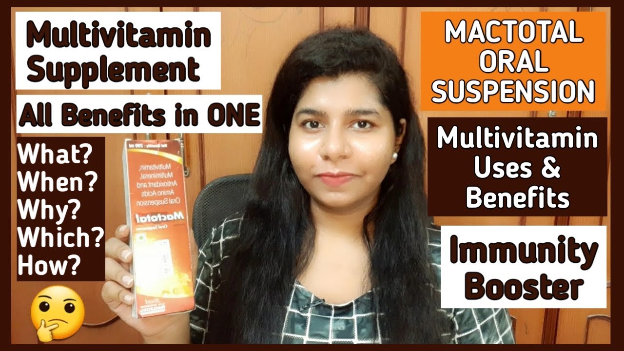 Multivitamin Supplement Uses & Benefits | Mactotal Oral Suspension All ...