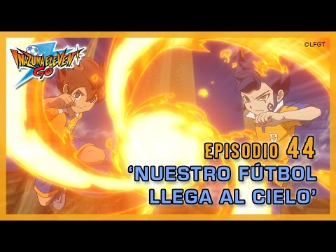 Episodio 44 Inazuma Eleven Go Castellano «¡Nuestro fútbol llega al cielo!»