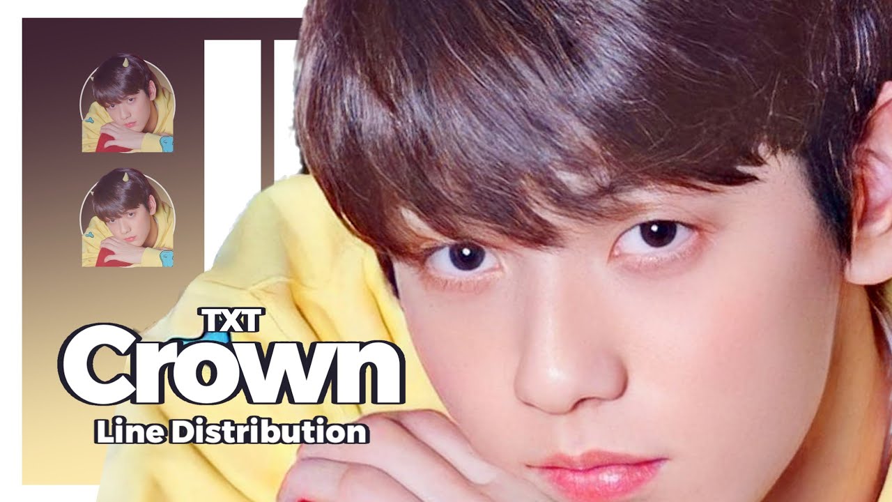 TXT - Crown (Line Distribution) [ REQUESTED ] - YouTube