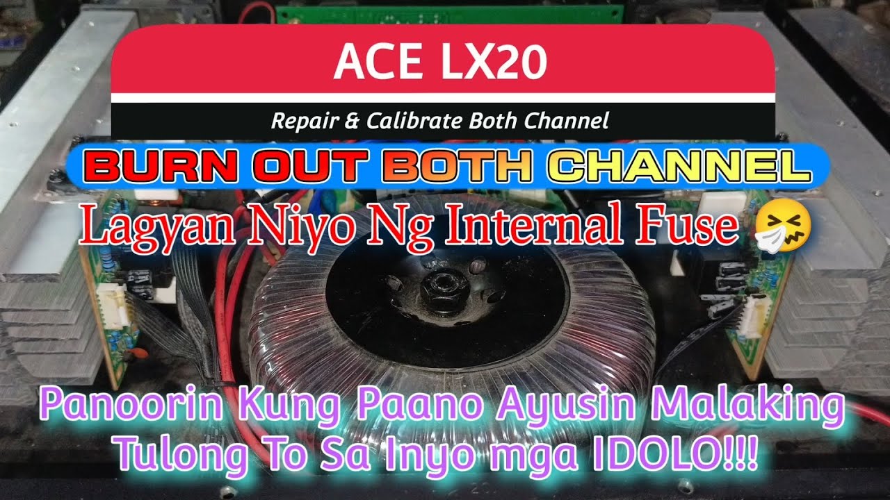 Power Amp. LX20 Burn Out Dahil Walang Internal Fuse Panoorin #share # ...