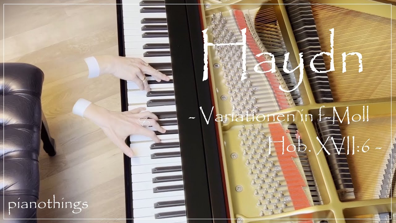 Haydn - Variations in F minor Hob.XVII/6 | piano music - YouTube