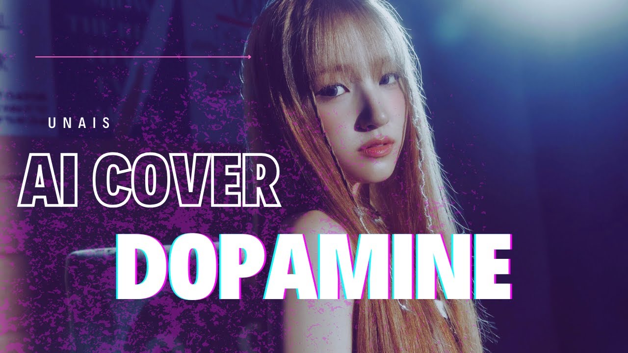 [UNIS AI COVER] How would UNIS sing 'DOPAMINE' by UNIS // UNAIS ...