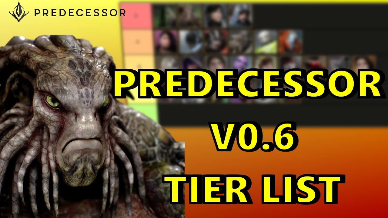 PREDECESSOR TIER LIST V.0.6 (My Opinion) - YouTube