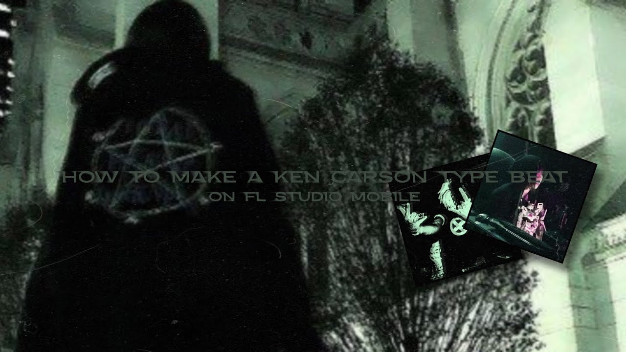 how to make a ken carson type beat on fl studio mobile - YouTube