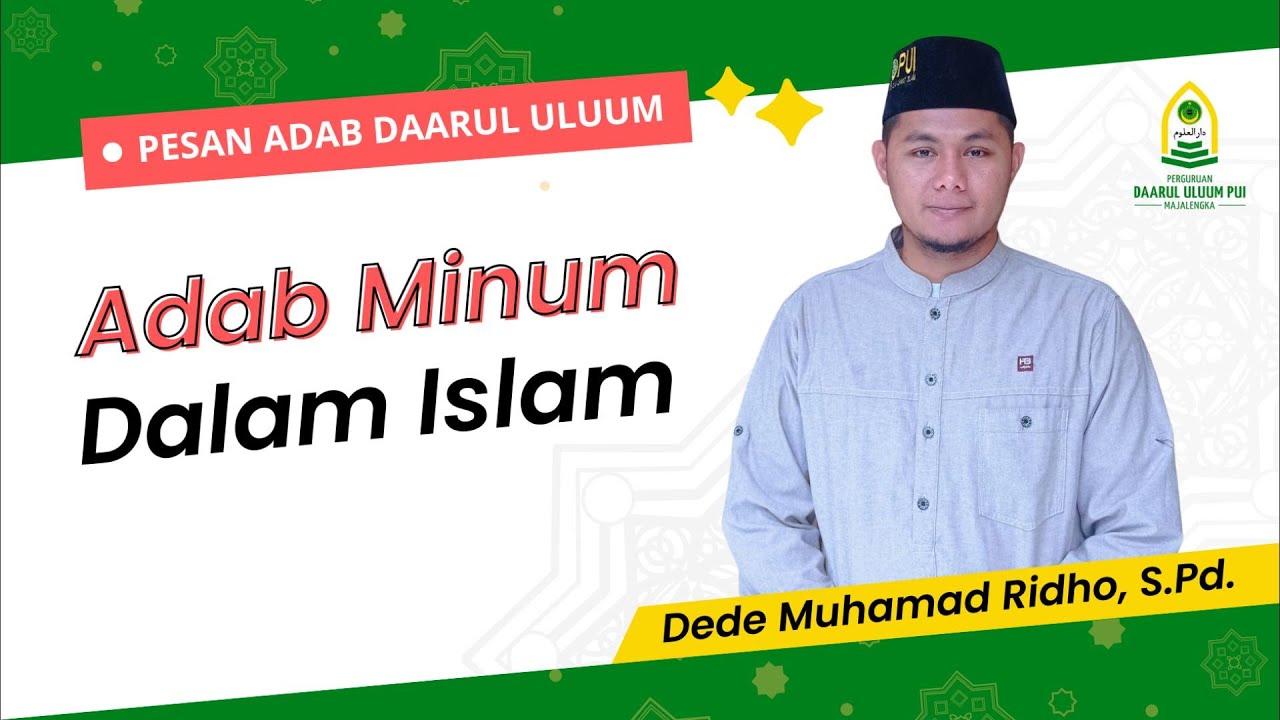 Adab Minum Dalam Islam - Dede Muhamad Ridho, S.Pd. | Pesan Adab Daarul ...