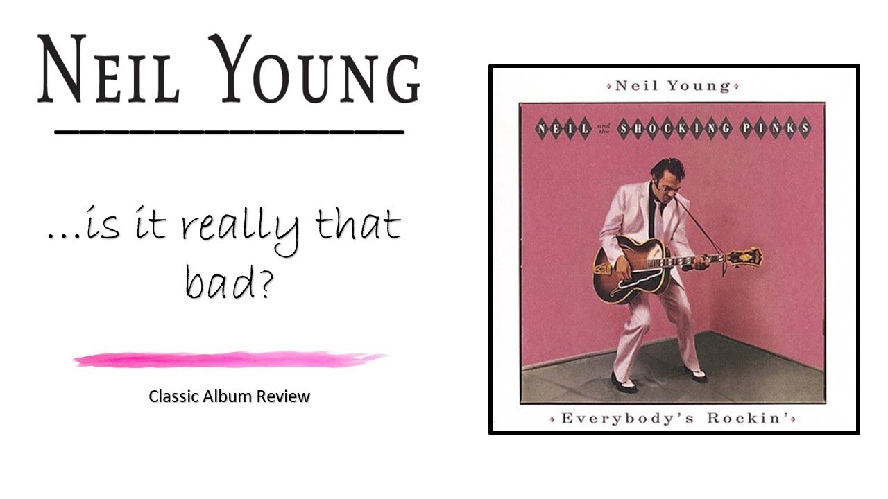 Neil Young: 'Everybody's Rockin' - is it really that bad? - YouTube