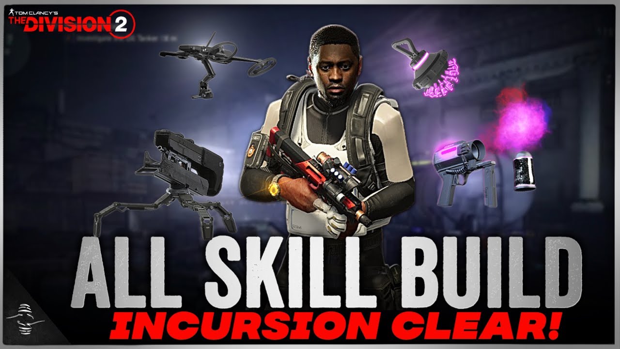 Completing Division 2 Incursion using ONLY Skill Builds... NO STRIKER ...