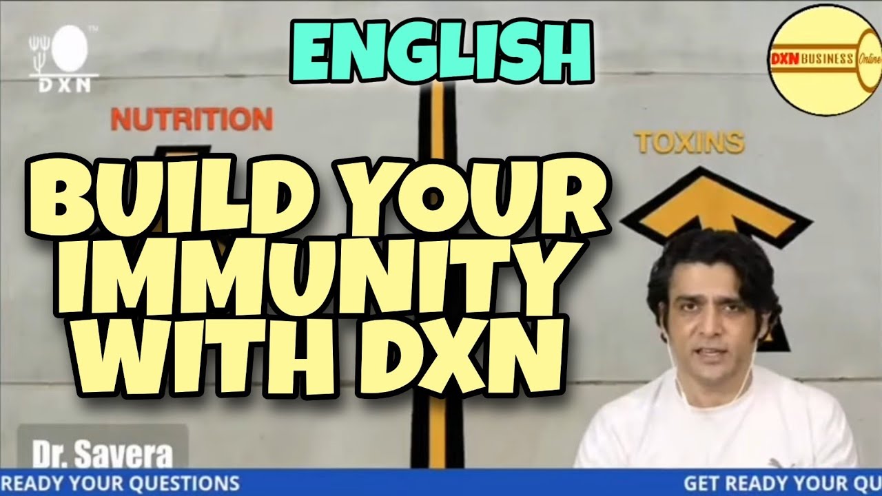 Build Your Immunity with DXN (English) - YouTube