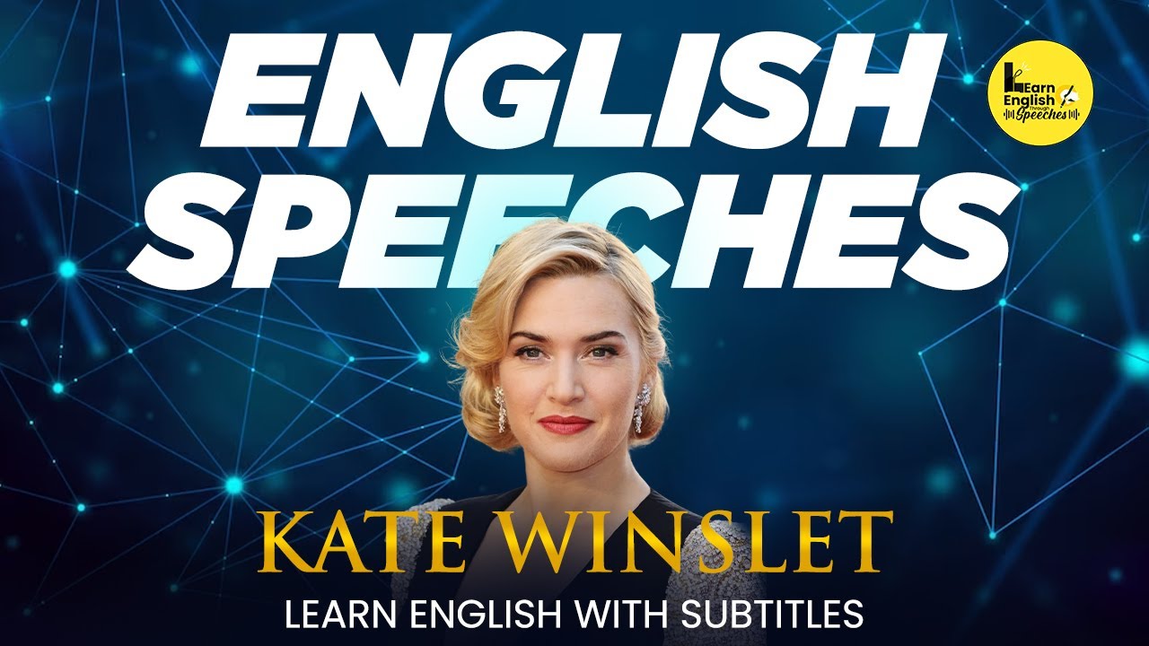 Believe in Yourself | Kate Winslet | Learn English Through Speeches ...