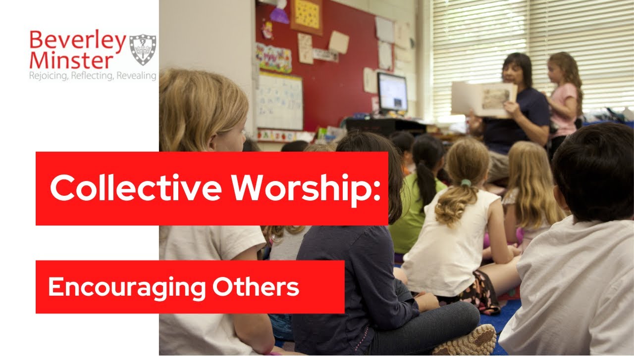 Collective Worship - Courage - Encouraging Others - YouTube