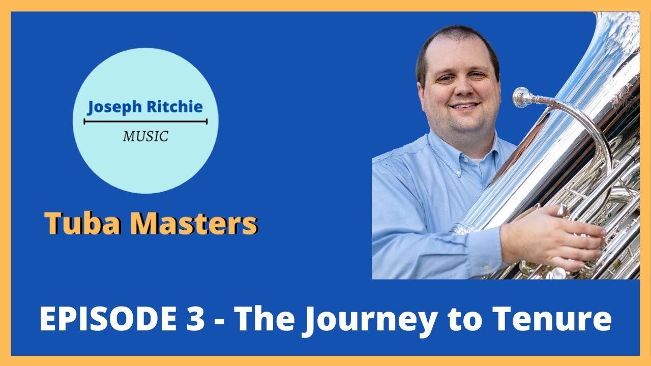 Tuba Lessons: The Journey to Tenure - Tuba Masters: Episode 3 - Dr ...