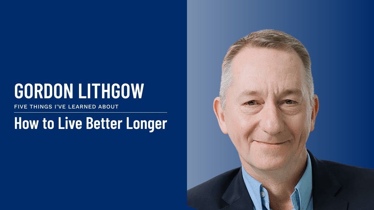 Gordon Lithgow - How to Live Better Longer - YouTube