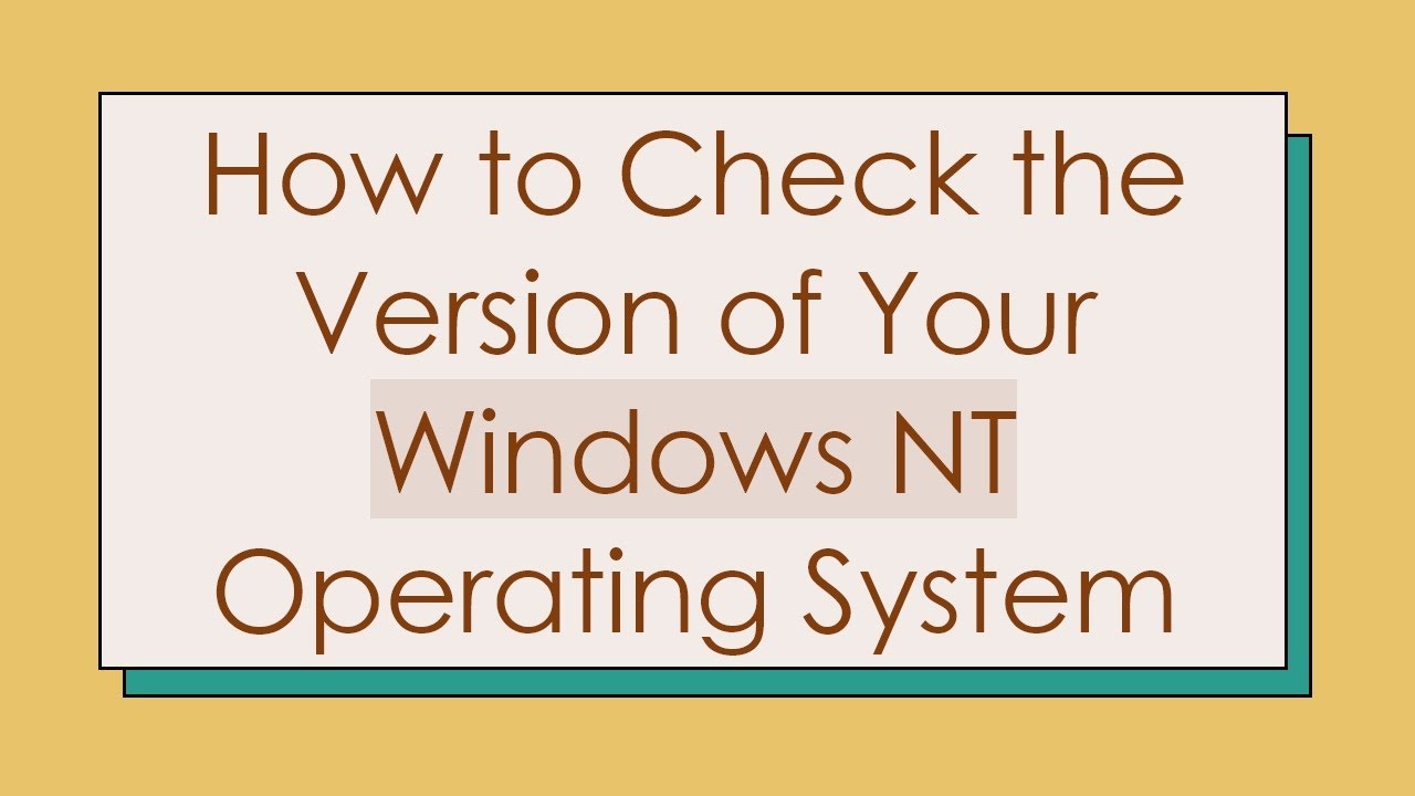 How to Check the Version of Your Windows NT Operating System - YouTube