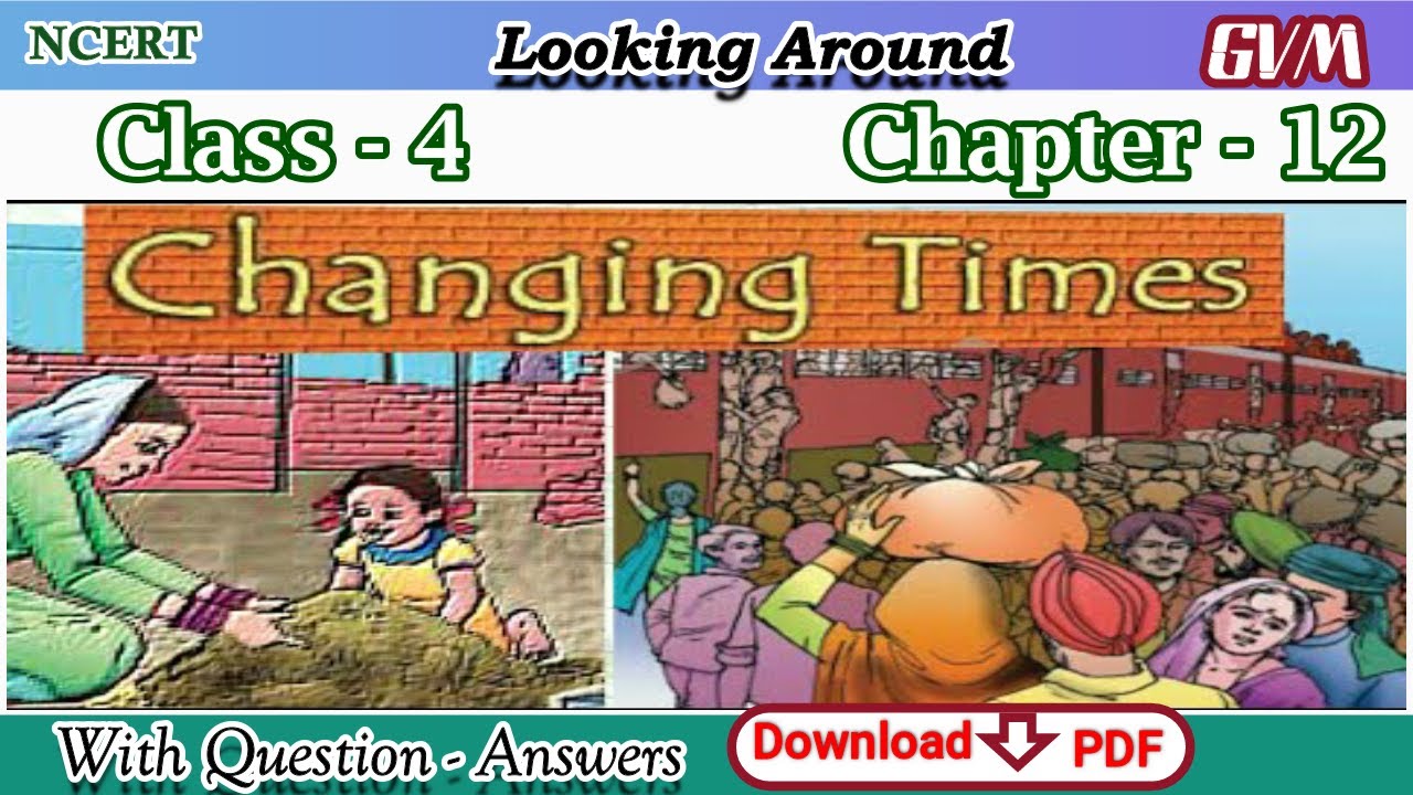 NCERT Class 4 EVS Chapter 12 Changing Times YouTube NCERT Class 4 EVS Chapter 12 Changing Times YouTube
