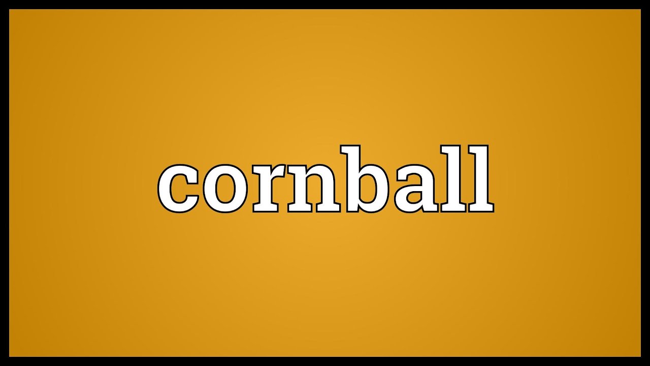 Cornball Meaning YouTube cornball-meaning-youtube