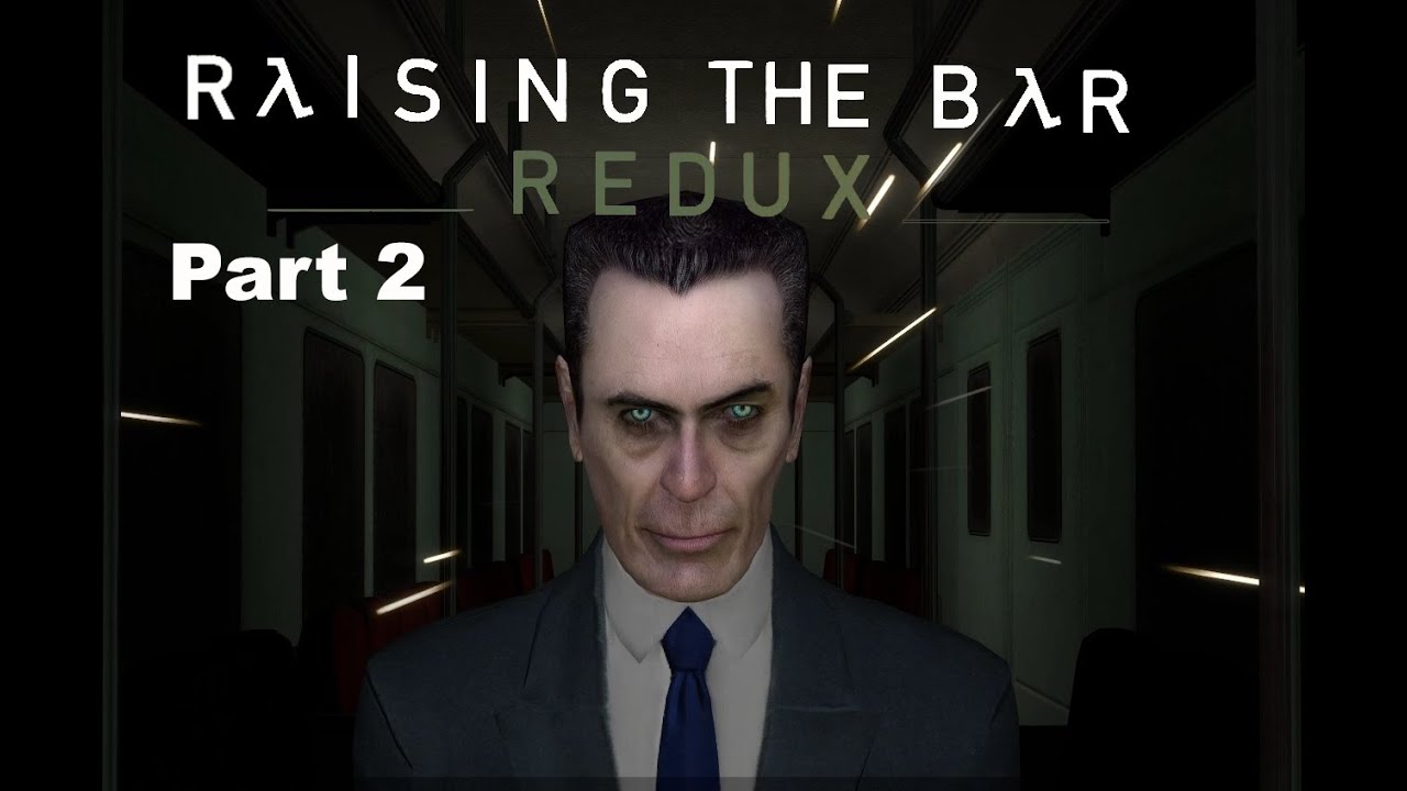 Half Life 2 | Raising the Bar: Redux | Division 2 Release | Part 2 - YouTube