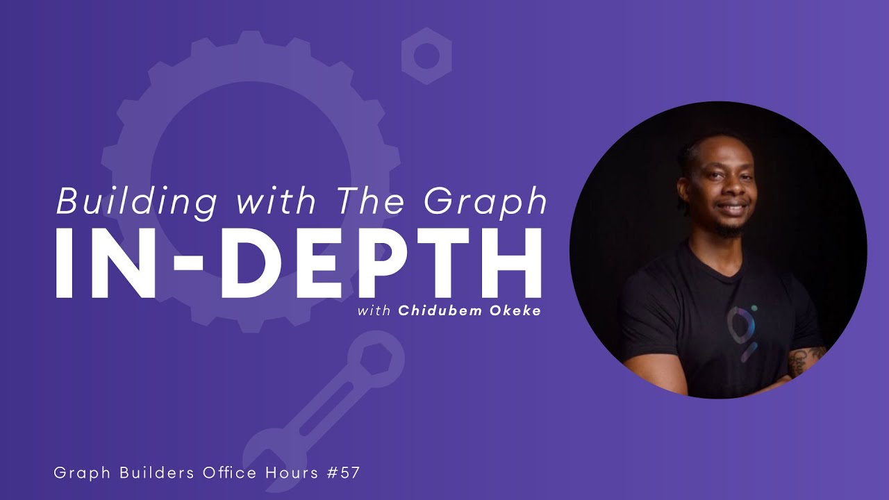 The Graph Builders Office Hours #57 - How Graph Advocate Chidubem ...