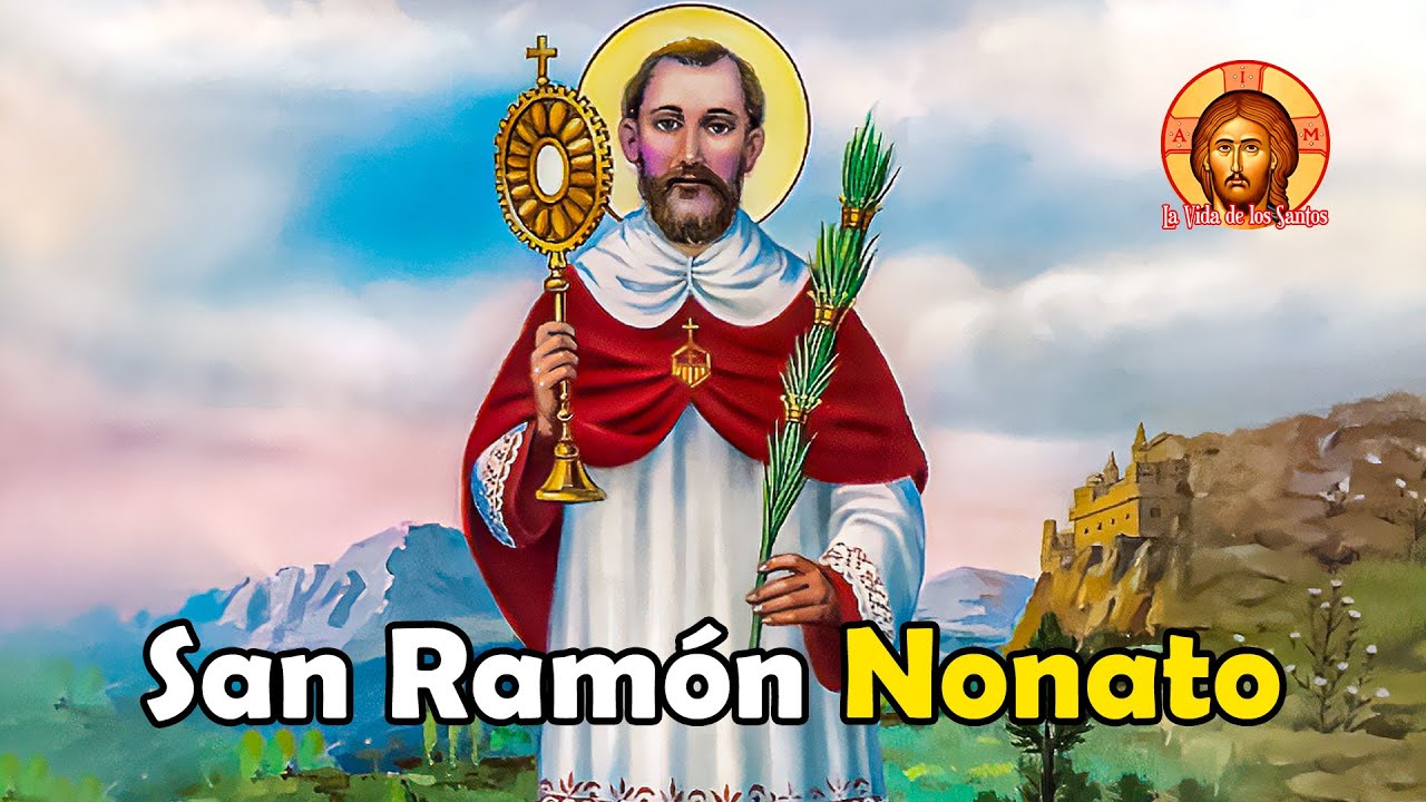 La Historia de SAN RAMÓN NONATO: el Santo que NO Iba a NACER - YouTube