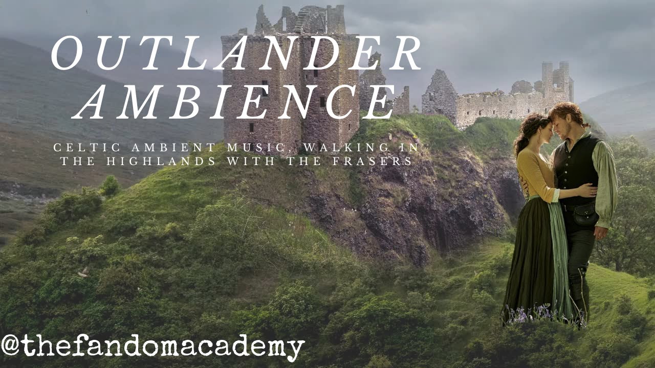 Outlander Ambience: Celtic Ambient Music - YouTube