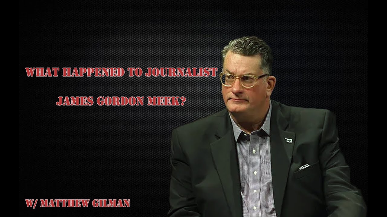 Episode 54: W/ Matthew Gilman (What Happened To Journalist James Gordon ...