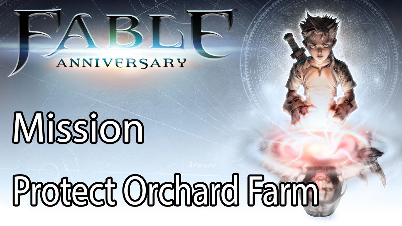 Fable Anniversary Mission Protect Orchard Farm - YouTube