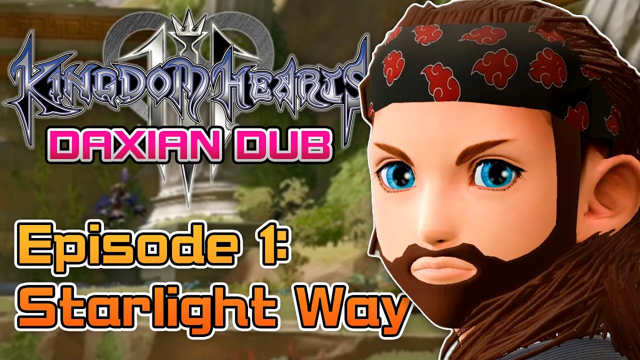 Daxian Dub: Episode 1 - Starlight Way | Olympus, Twilight Town, Toy Box ...