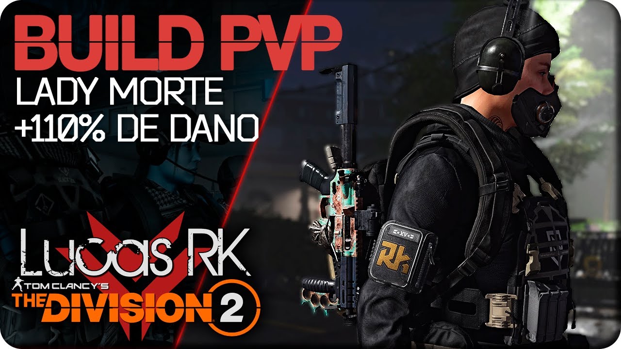 THE DIVISION 2 | PVP | Build Lady Morte | TU18.4 - YouTube